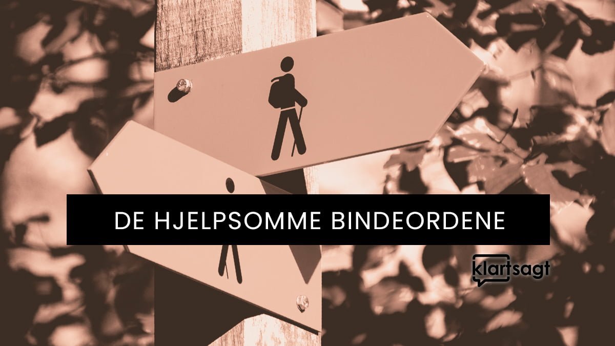 Bindeord viser vei i teksten - Klart Sagt