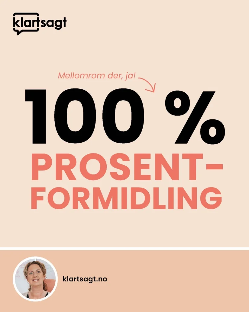 100 % klar og korrekt prosentformidling - Klart Sagt